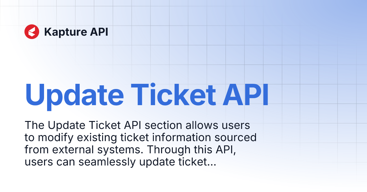 Update Ticket API | Kapture API